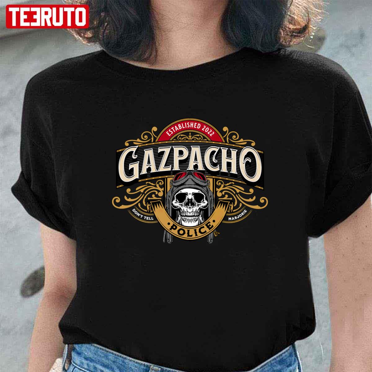 Gazpacho Police Hommage À Marjorie Taylor Greene Unisex T-Shirt - Teeruto