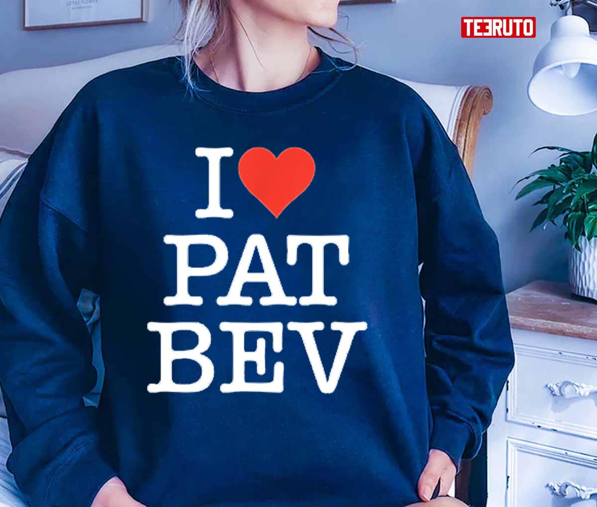 I Love Pat Bev Unisex T-Shirt - Teeruto
