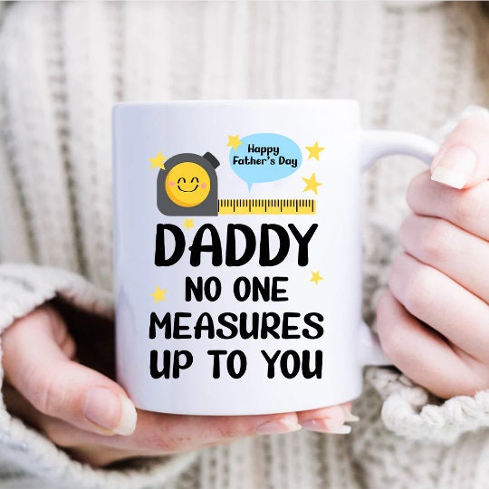 Daddy No One Measures Up To You Funny Tape Measure Attitude Quote Happy ...
