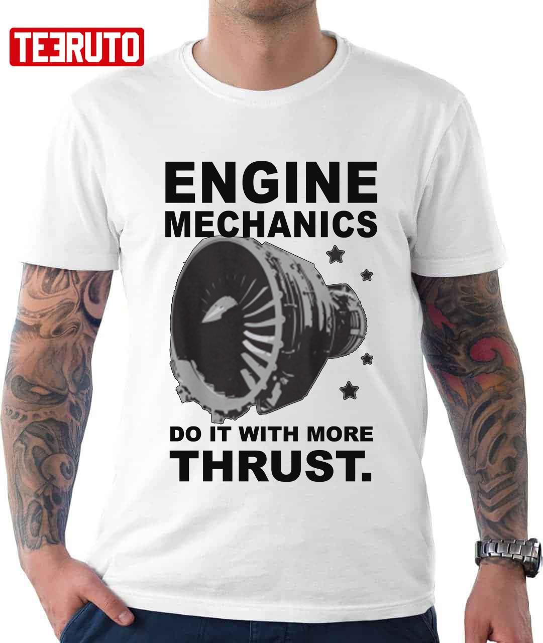 Engine Mechanics Do It With More Thrust Unisex T-Shirt - Teeruto