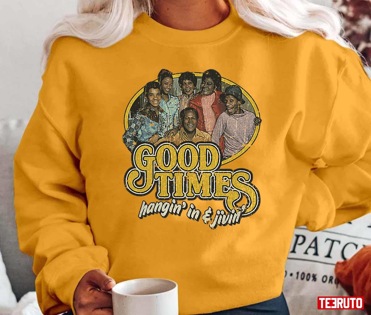 Good Times Hanging' In Jivin' Unisex T-Shirt - Teeruto