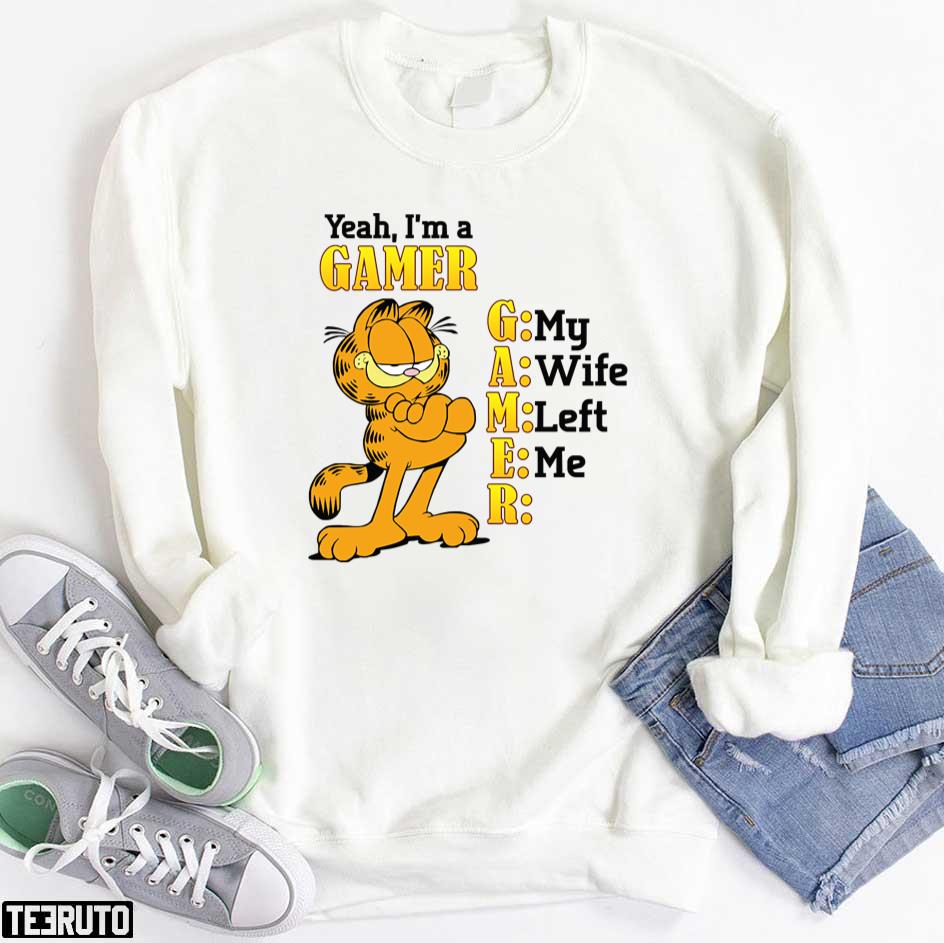 Garfield Yeah I'm A Gamer My Wife Left Me Video Games Unisex T-Shirt ...