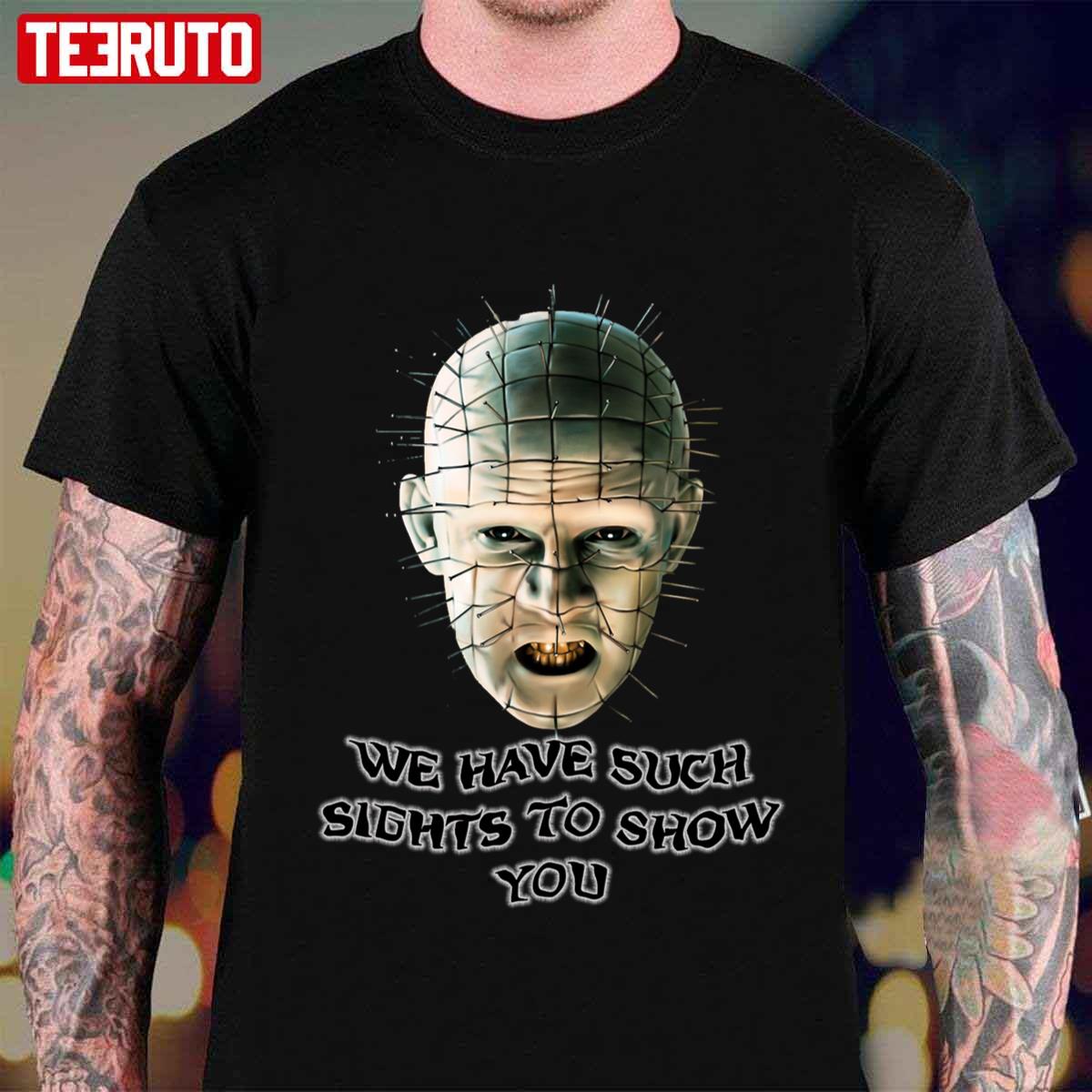 Such Sights To Show You Hellraiser Unisex T-Shirt - Teeruto