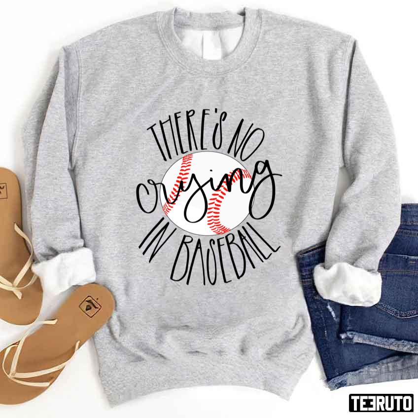 Baseball No Crying In Baseball A League Of Their Own Design Unisex ...