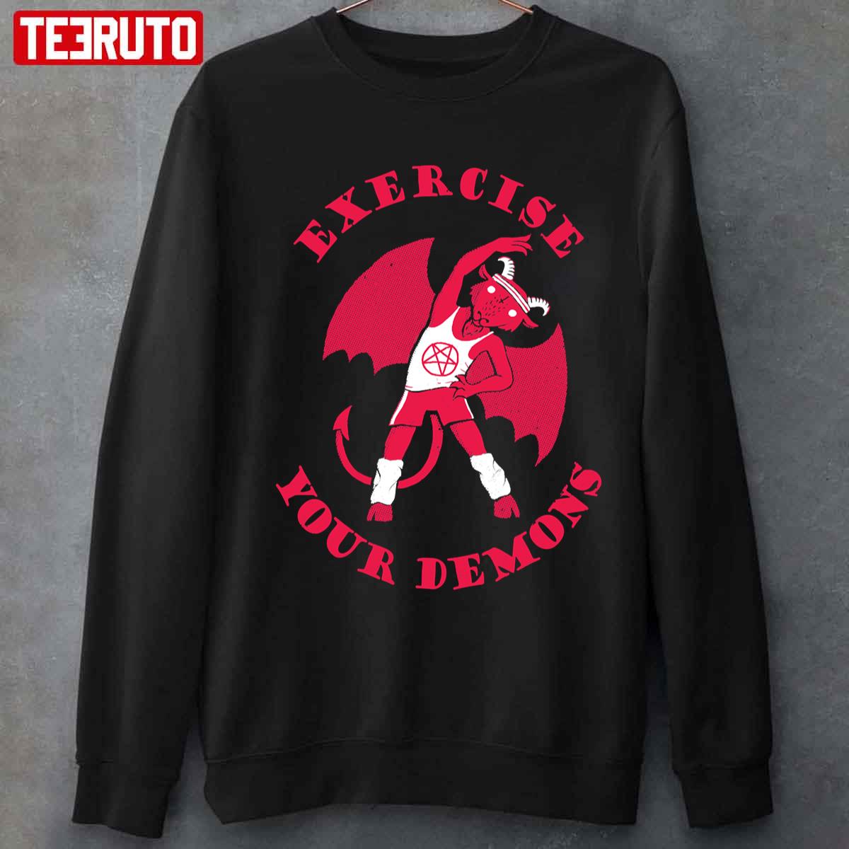 Exercise Your Demons Funny Art Unisex T-shirt - Teeruto