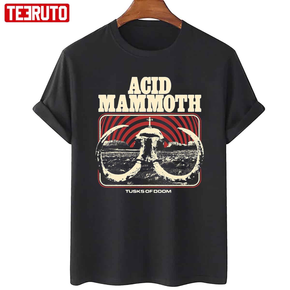 The Best Trend Acid Mammoth Tusks Of Doom Unisex T-Shirt - Teeruto