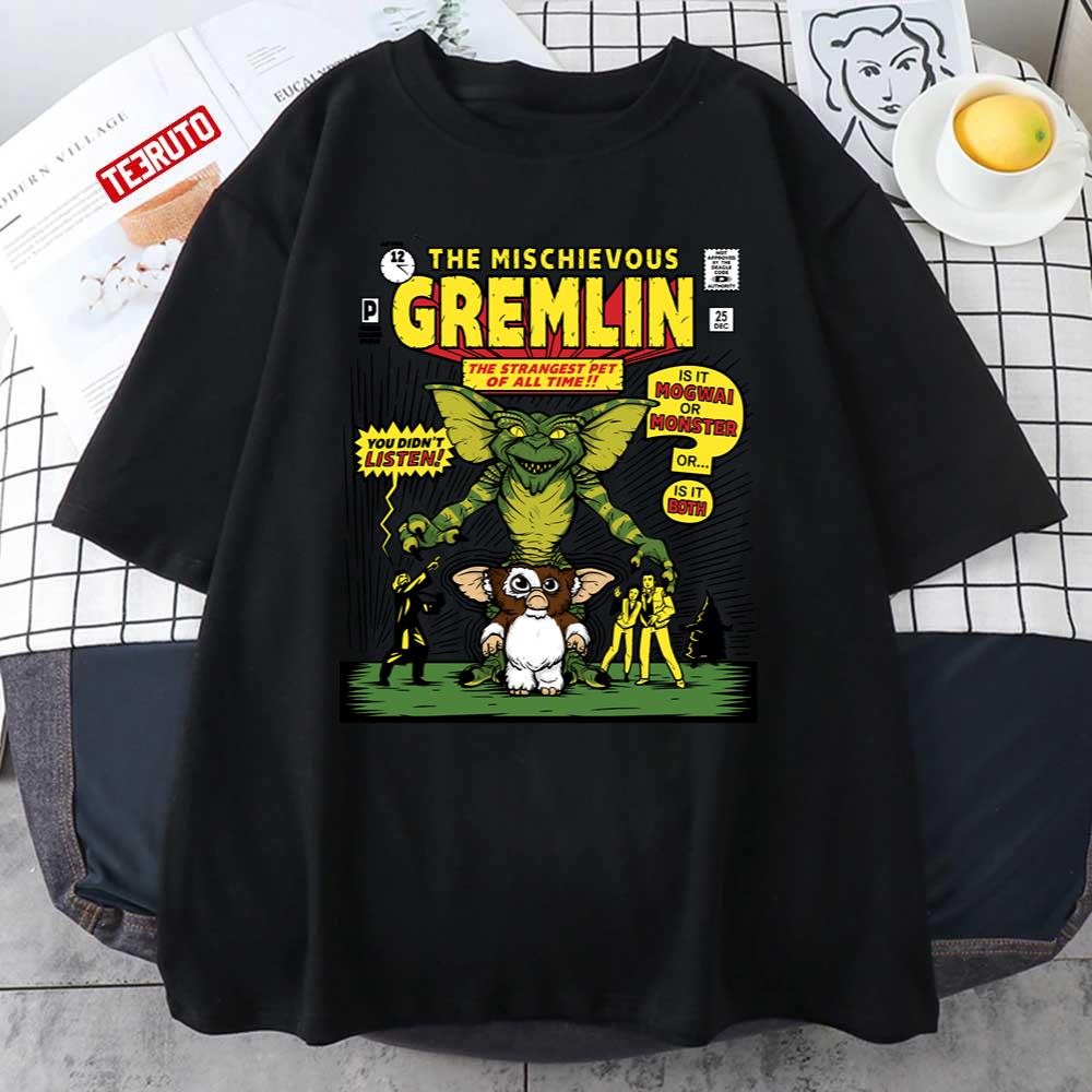 The Mischievous Gremlin The Strangest Pet Of All Time Unisex T-shirt ...