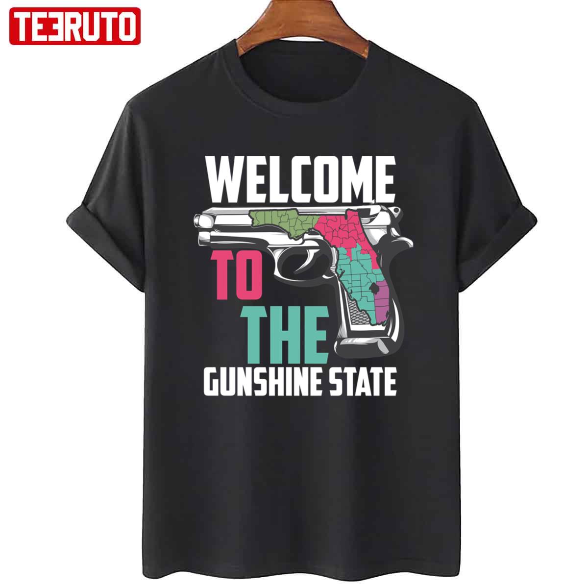 Welcome To The Gunshine State Art Cool Fire Arms Unisex T-Shirt - Teeruto