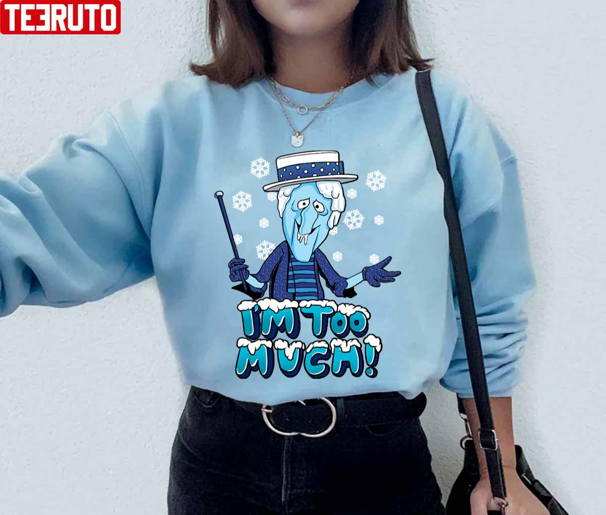 Snow Miser Chrismas I'm Too Much Unisex Hoodie - Teeruto