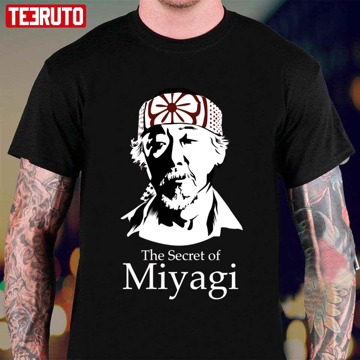 The Secret Of Miyago Do Pat Monta Cobra Kai Unisex T-shirt - Teeruto