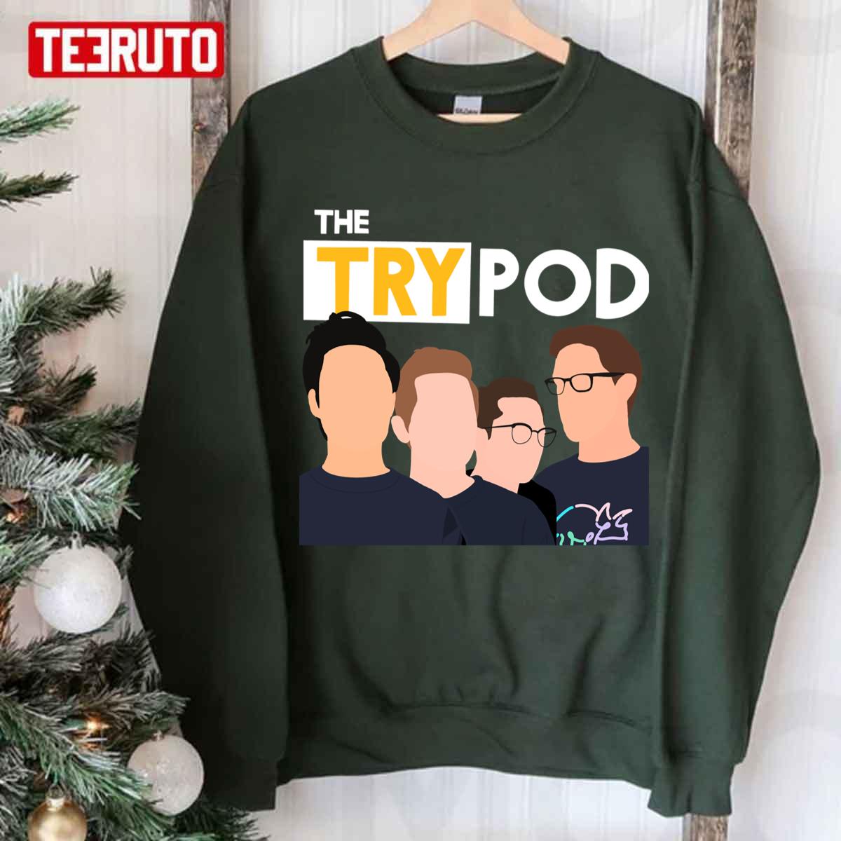 The Try Guys Try Pod Podcast Fan Art Unisex Sweatshirt - Teeruto