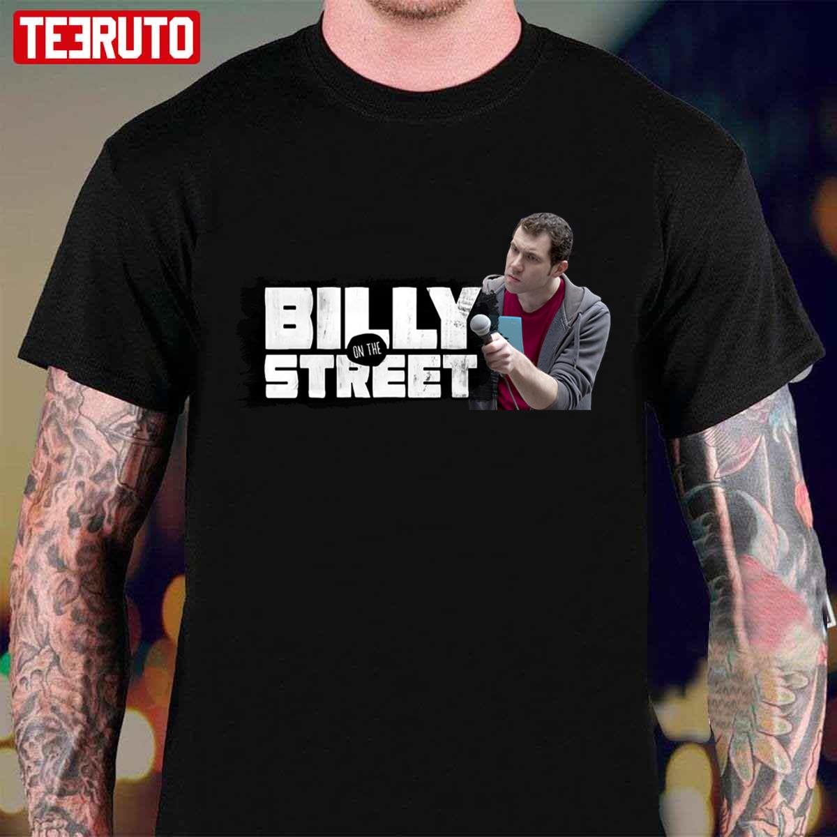 Billy On The Street Billy Eichner Unisex T-Shirt - Teeruto