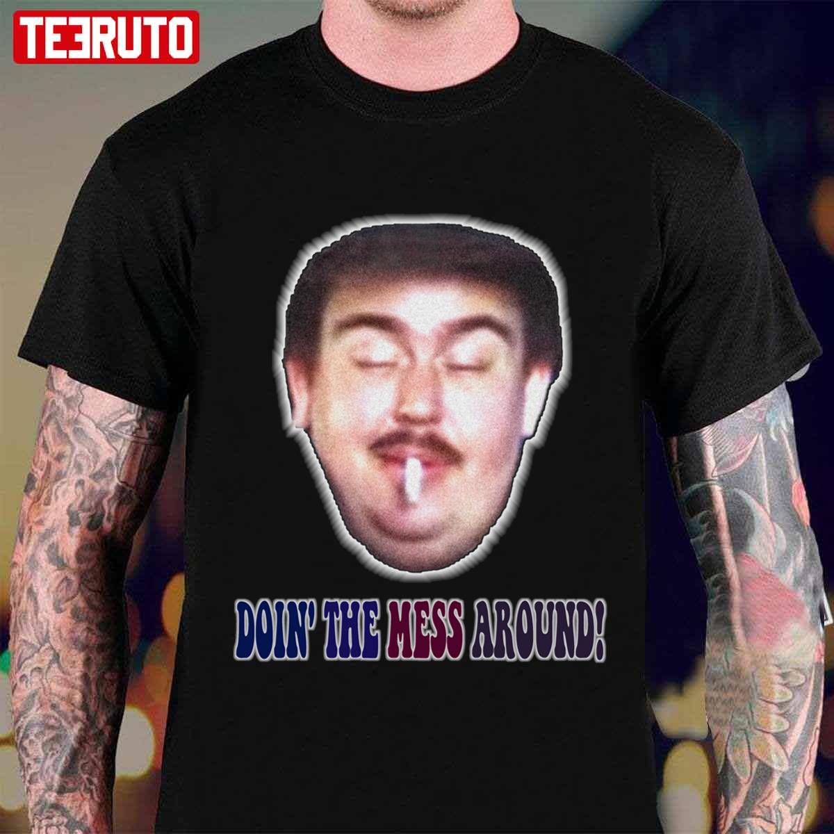 Doin The Mess Around Uncle Buck Unisex T-shirt - Teeruto