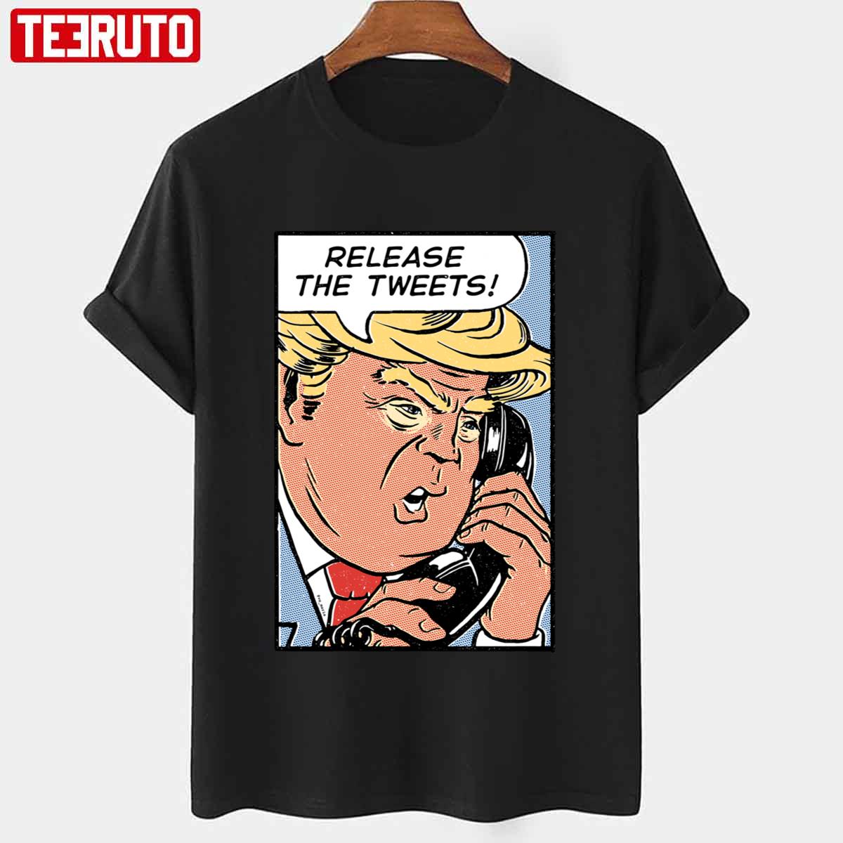 Donald Trump Pop Art Release The Tweets Unisex T-Shirt - Teeruto