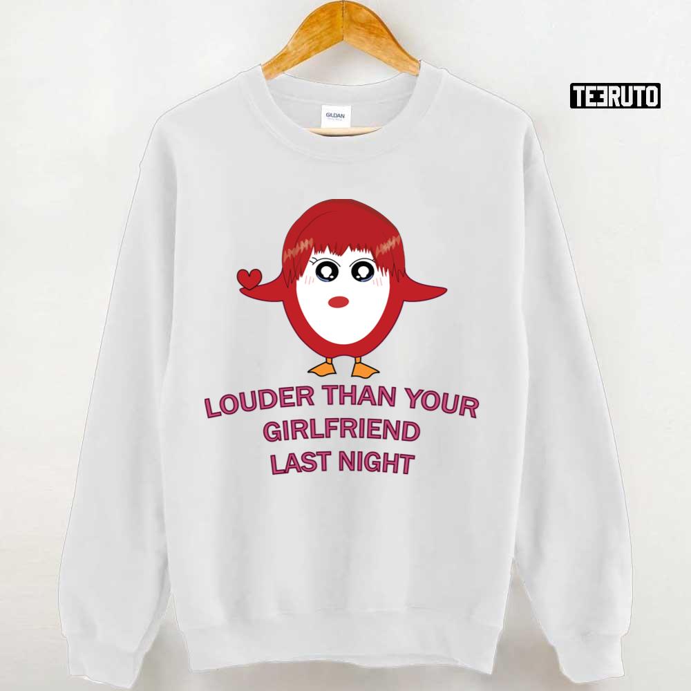 Louder Than Your Girlfriend Last Night Red Girl Unisex T-shirt - Teeruto