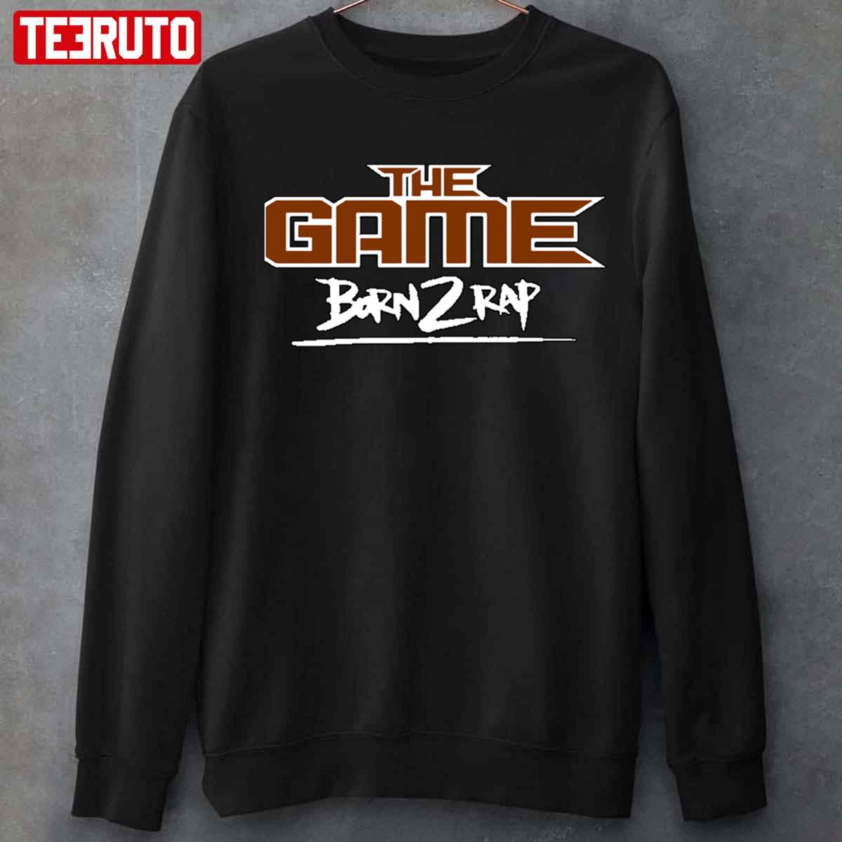 The Game Born 2 Rap Unisex T-shirt - Teeruto