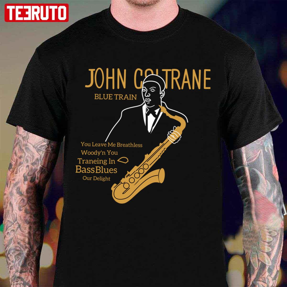Blue Train Saxophonist John Coltrane Unisex T-Shirt - Teeruto