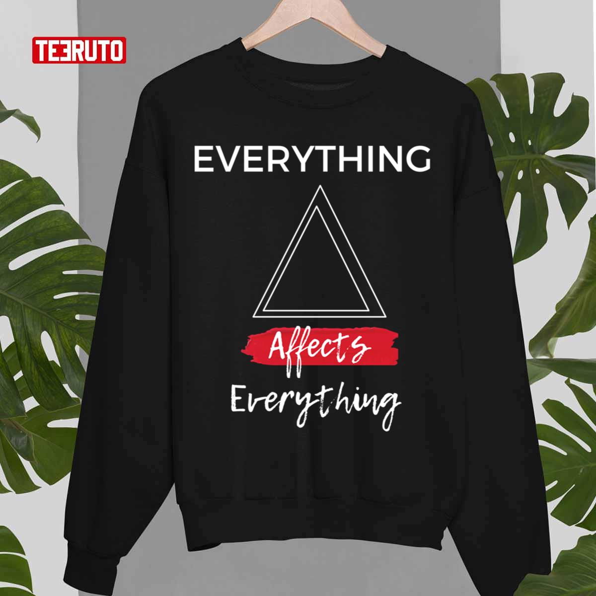 Everything Affects Everything And More 13 Reasons Why Unisex Sweatshirt ...