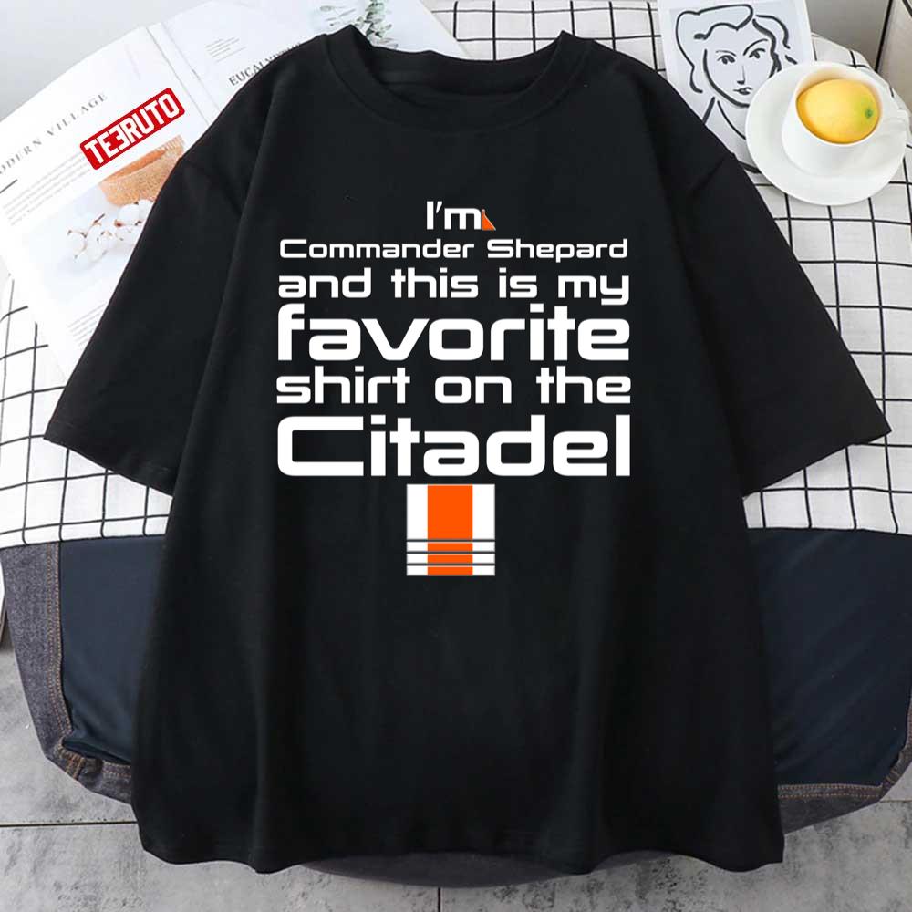 I'm Commander Shepard And This Is My Favorite Shirt On The Citadel Mass ...