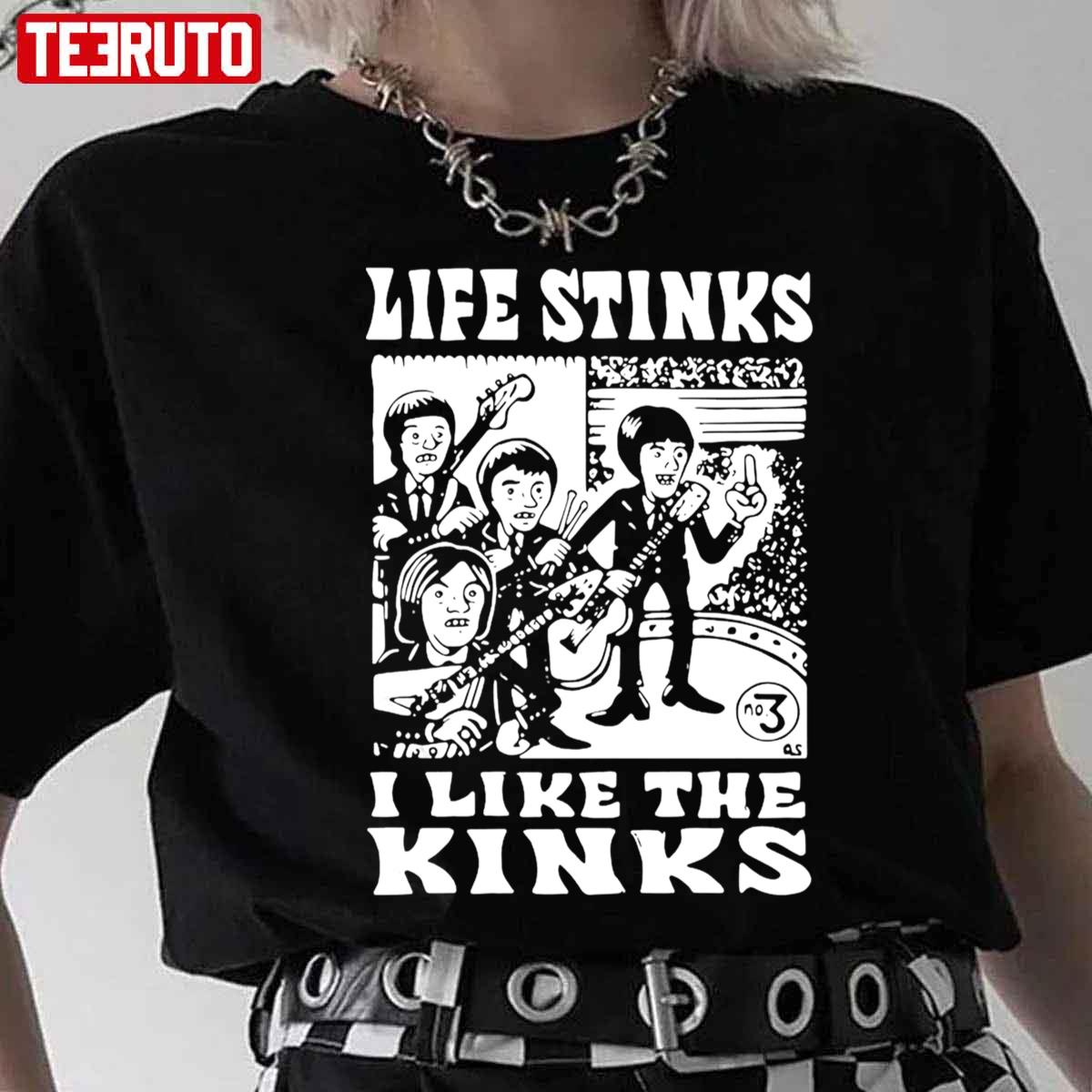 Life Stinks I Like The Kinks Unisex Hoodie - Teeruto