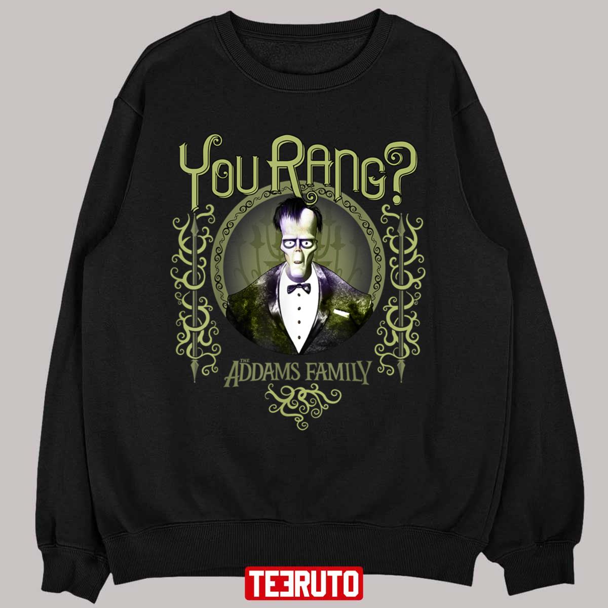 Lurch You Rang Portrait Addams FamilyUnisex T-Shirt - Teeruto