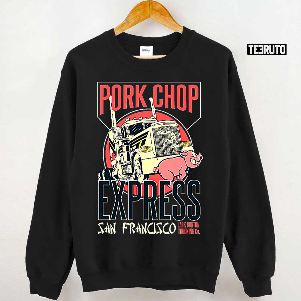 Pork Chop Express Jack Burton Trading Wing Kong Unisex Sweatshirt - Teeruto