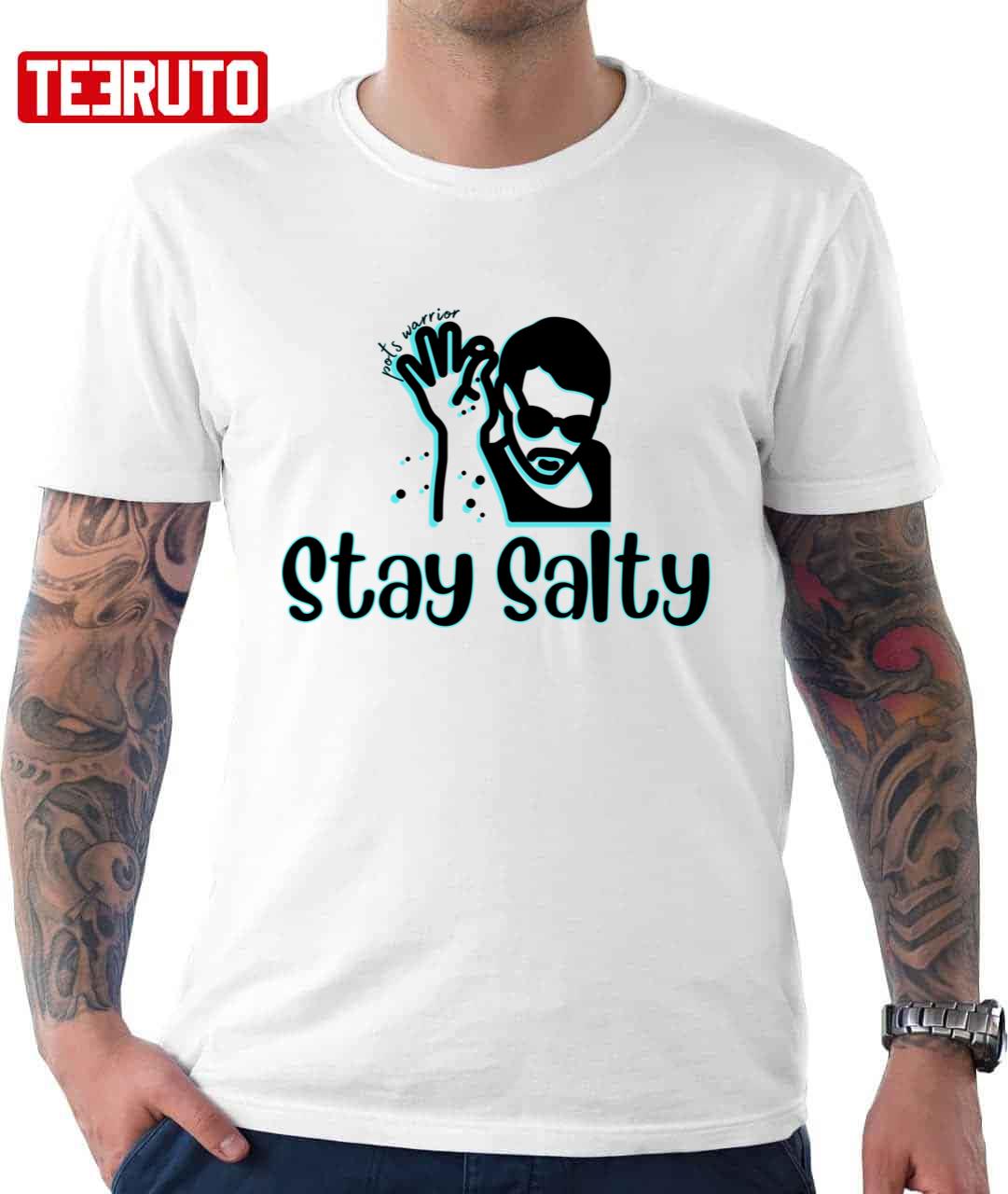 Stay Salty Salt Bae Pots Syndrome Warrior Unisex Hoodie - Teeruto
