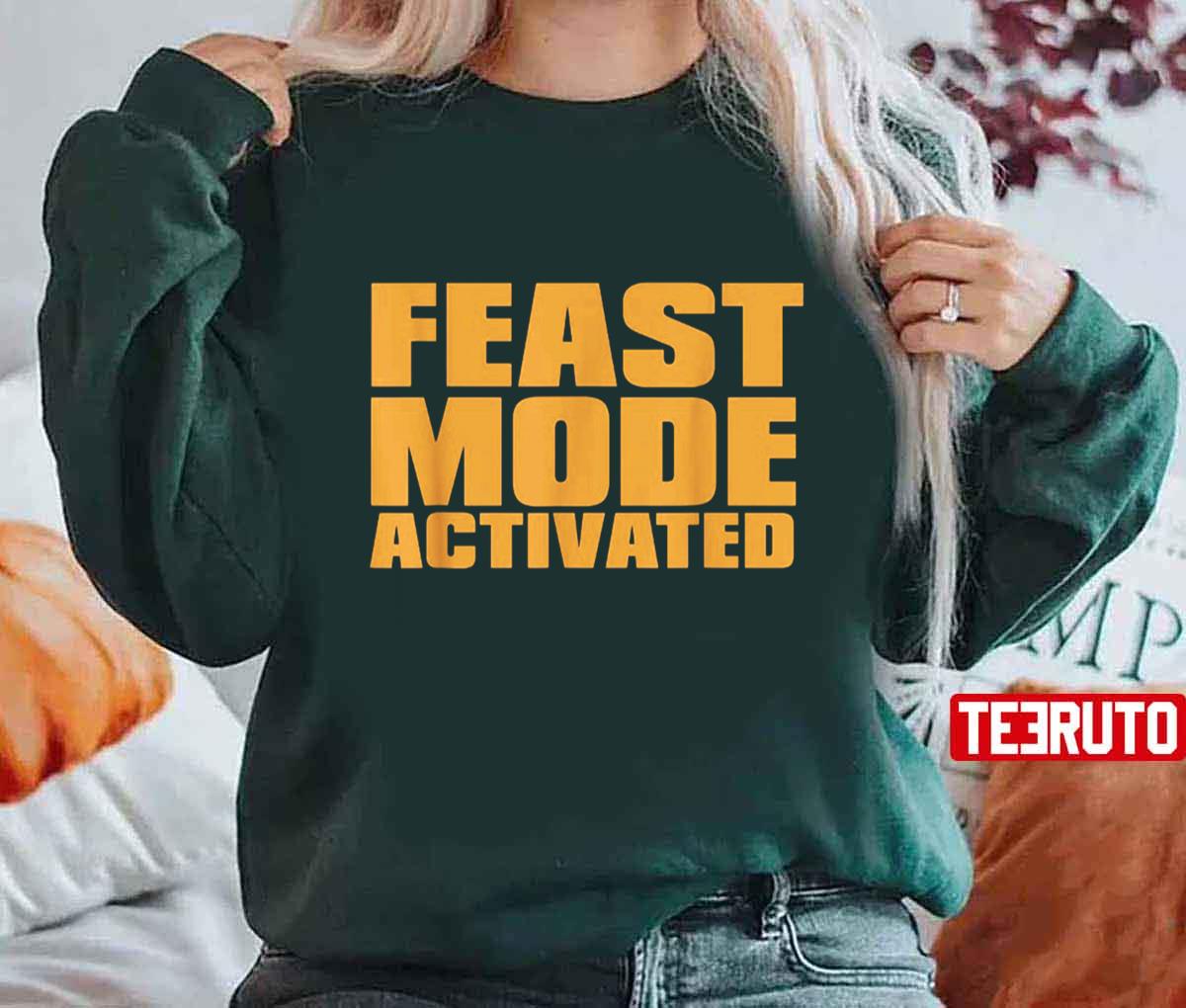 Typo Feast Mode Activated On Unisex T-Shirt - Teeruto