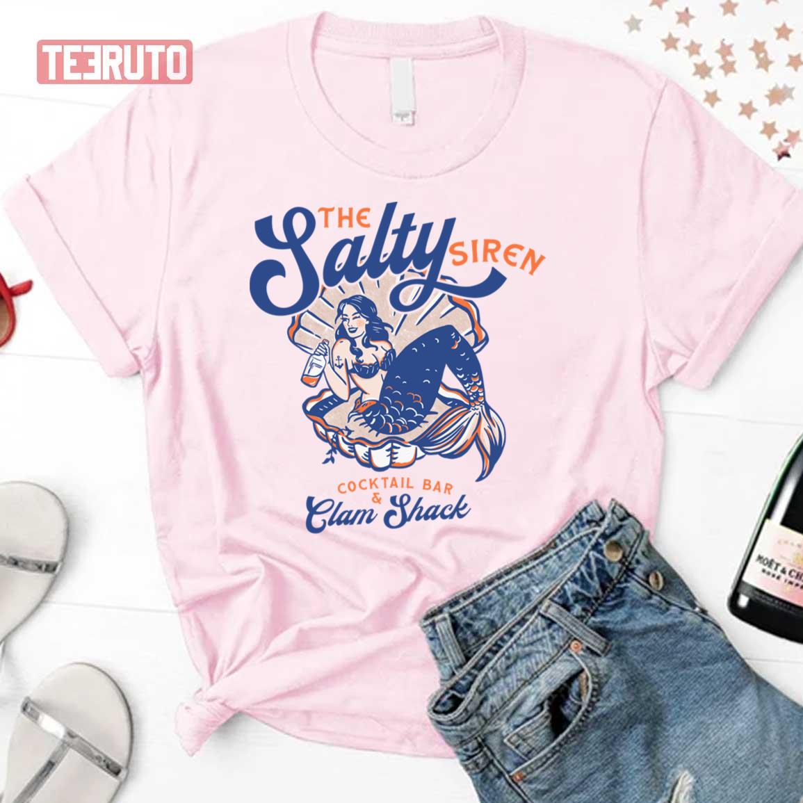 The Salty Siren Cocktail Bar & Clam Shack Unisex T-Shirt - Teeruto