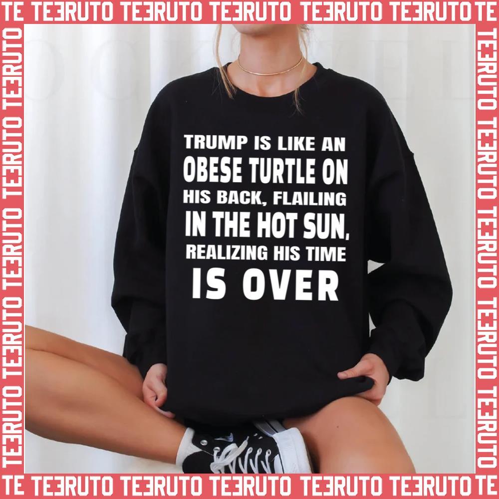 Trump Obese Turtle On His Back Unisex Sweatshirt - Teeruto