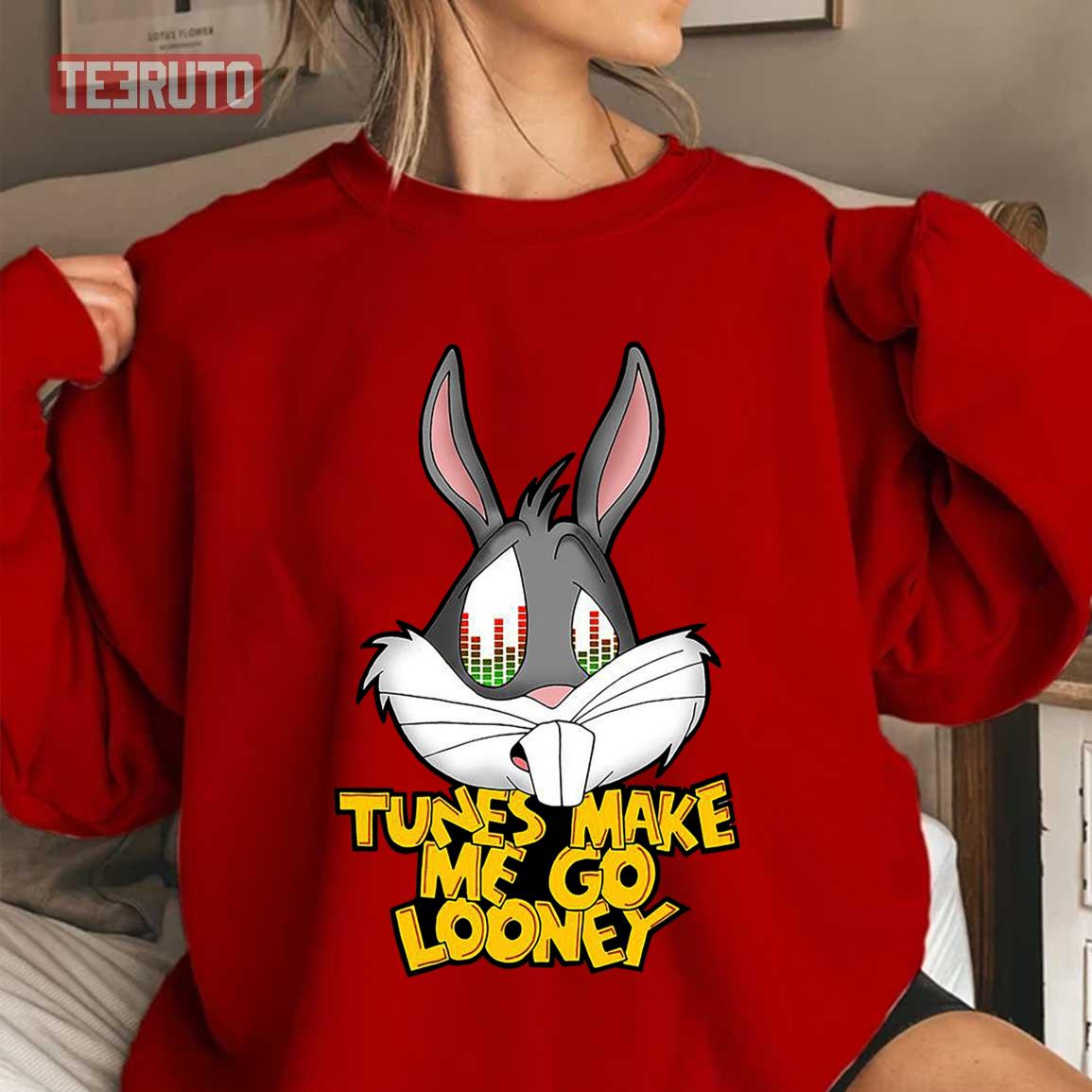 Tunes Make Me Go Looney Bugs Bunny Rabbit Unisex Sweatshirt - Teeruto