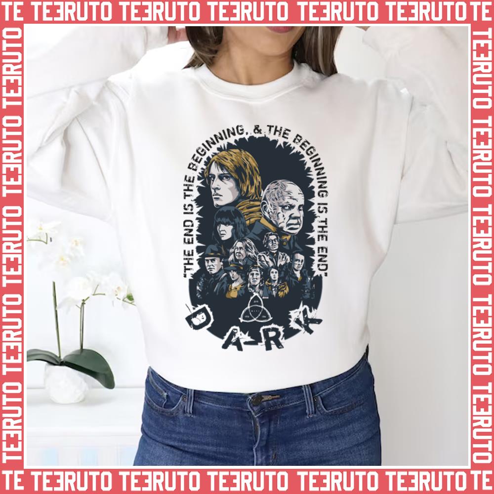 Dark Netflix Series The End Is The Beginning Unisex Sweatshirt - Teeruto