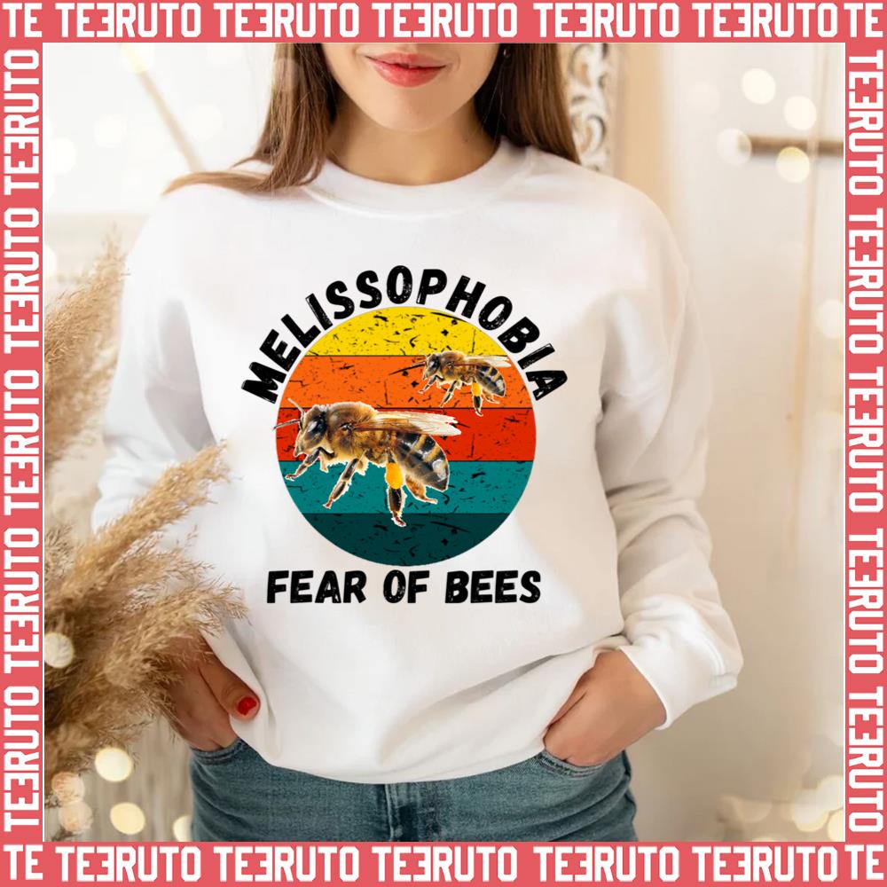 Melissophobia Fear Of Bees I Am Afraid And Scared Of Bees Unisex ...
