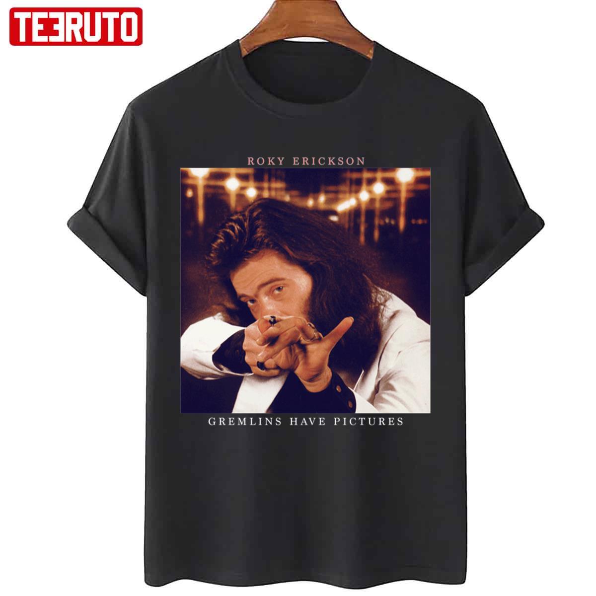 Roky Erickson Gremlins Have Picture Unisex Sweatshirt - Teeruto