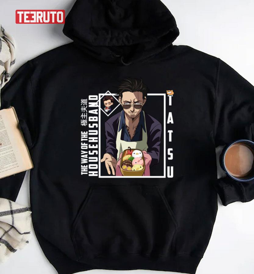 The Way Of The Househusband Tatsu Unisex T-Shirt - Teeruto