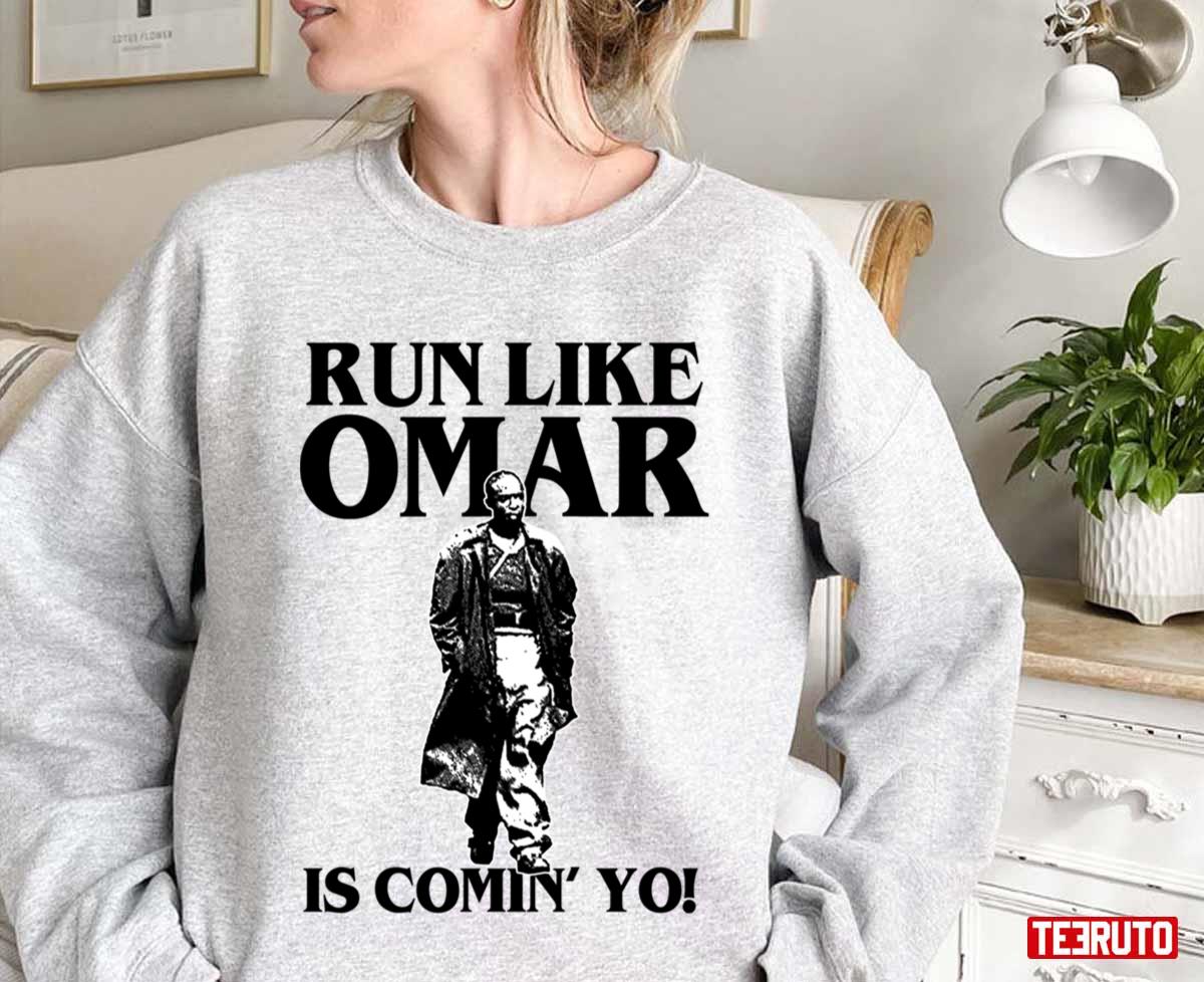 The Wire Run Like Omar Is Comin’ Yo Tv Series Unisex Sweatshirt - Teeruto