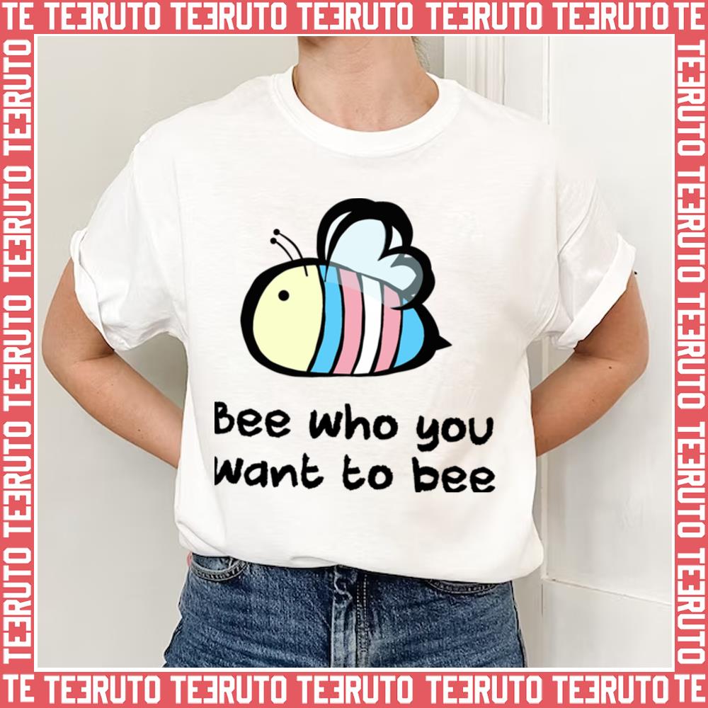 Trans Pride Bee Who You Want To Bee Lgbtq Pride Month Unisex Sweatshirt ...