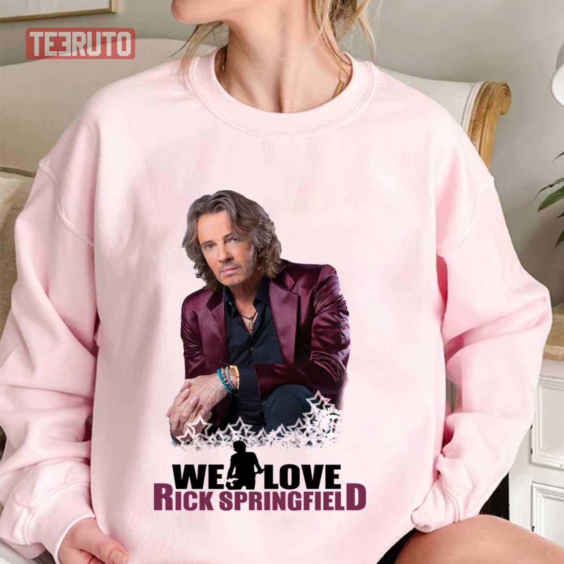 We Love Rick Springfield Music Fans Unisex Sweatshirt - Teeruto