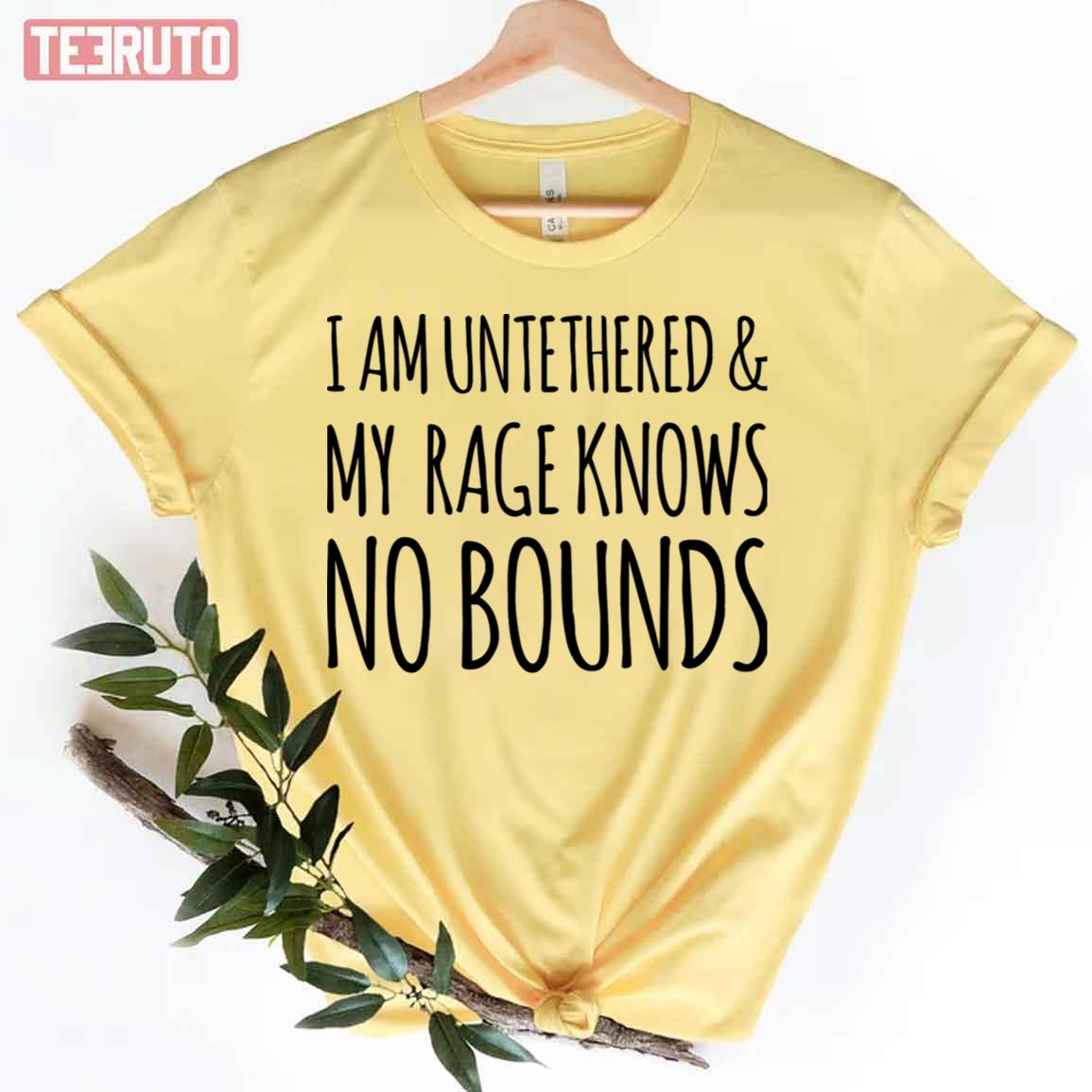 I Am Untethered And My Rage It's Always Sunny In Philadelphia Unisex T ...