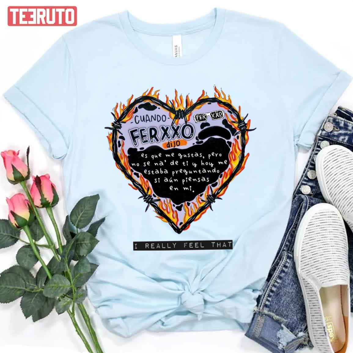 Logo Of When The Ferxxo Said I Really Feel That Unisex T-Shirt - Teeruto