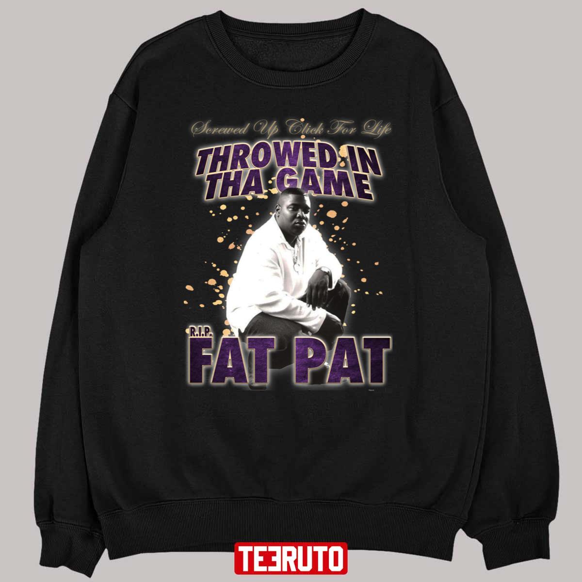 Fat Pat Throwed In Tha Game Unisex T-Shirt - Teeruto