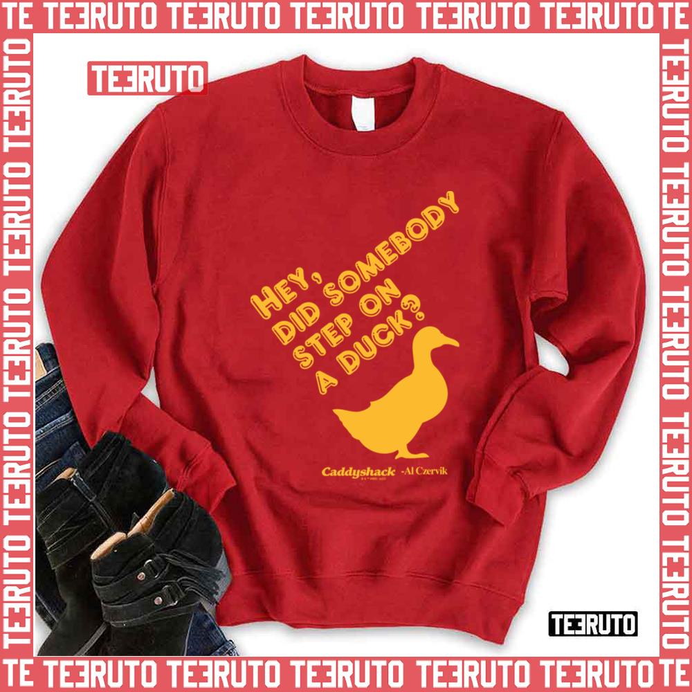 Hey Did Someone Step On A Duck Caddyshack Unisex T-Shirt - Teeruto