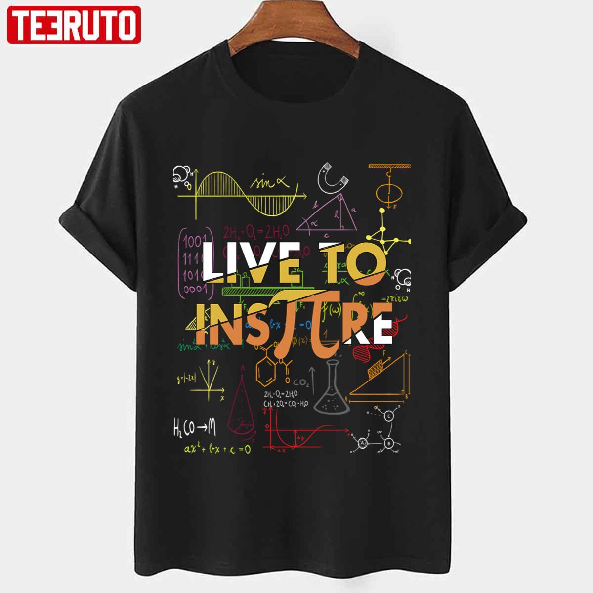 Live To Inspire Pi 3 14 Math Teacher Pi National Day Unisex T-Shirt ...