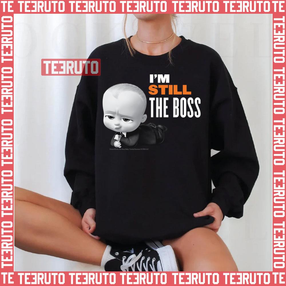 Still The Boss The Boss Baby Unisex T-Shirt - Teeruto