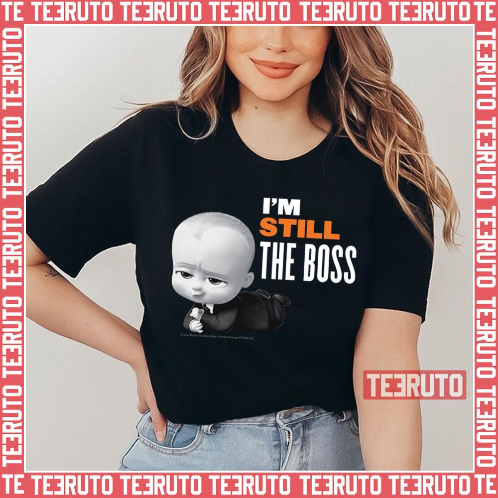 Still The Boss The Boss Baby Unisex T-Shirt - Teeruto