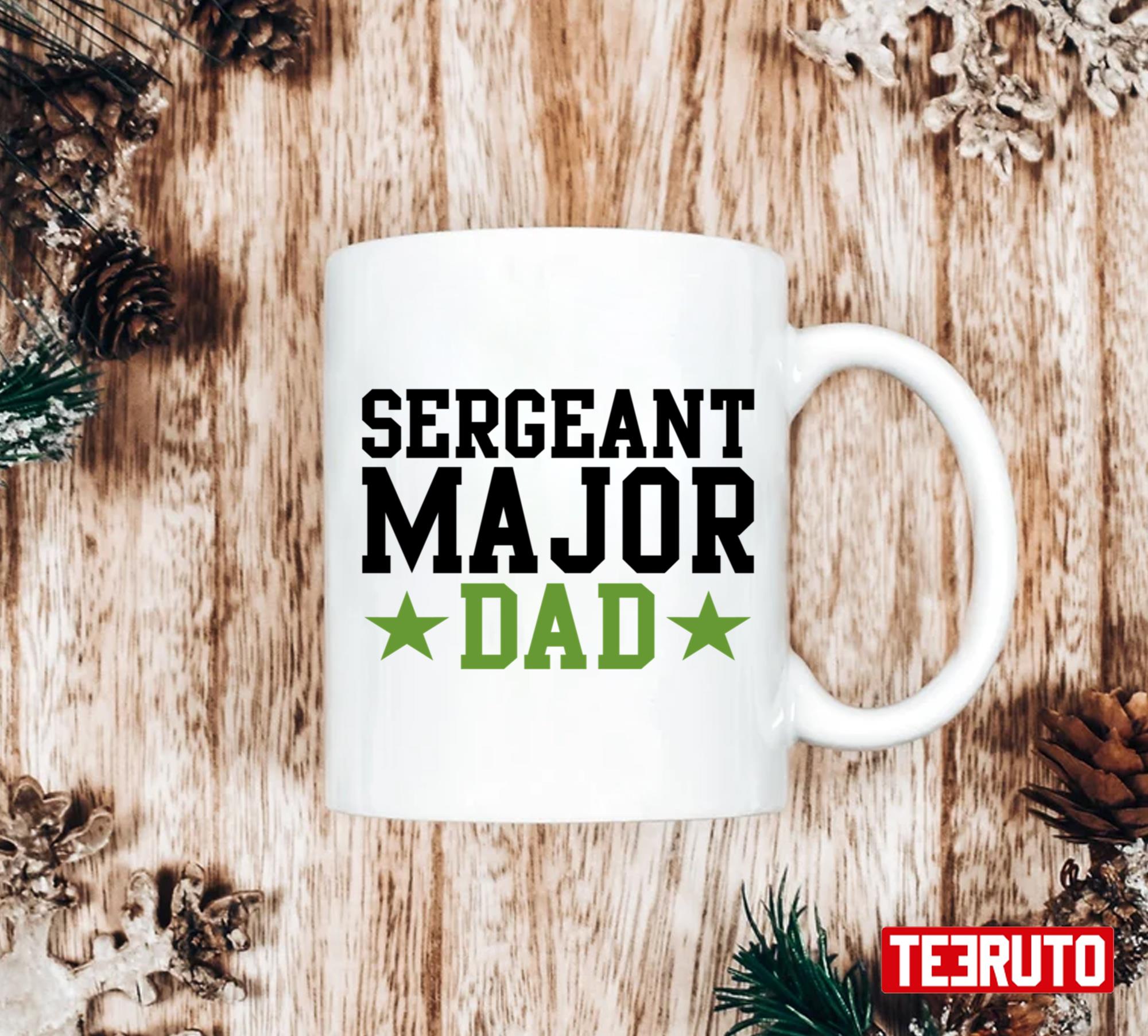 Sergeant Major Dad Fathers Day Mug - Teeruto
