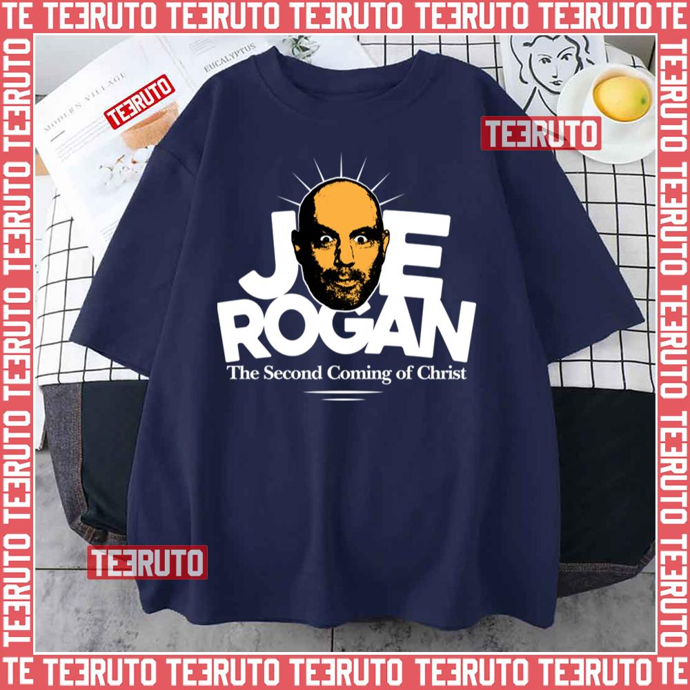 Joe Rogan The Second Coming Of Christ Unisex T-Shirt - Teeruto