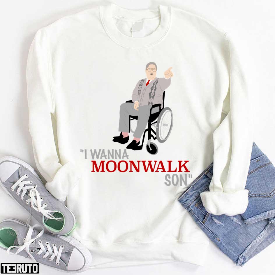 Phoenix Nights Brian Potter I Wanna Moonwalk Son Unisex T-Shirt - Teeruto
