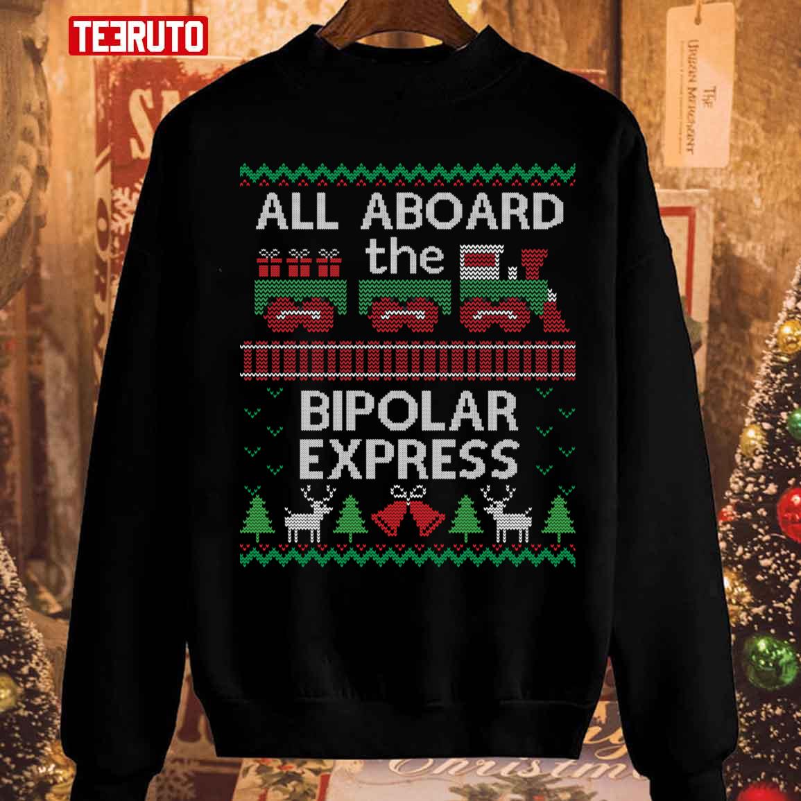 Christmas Bipolar Express 2023 Sweatshirt - Teeruto