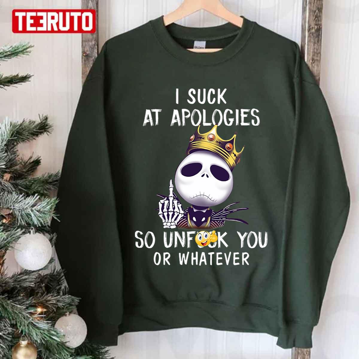 Love The Nightmare Before Christmas I Suck At Apologies Unisex ...